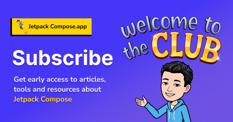 Subscribe to JetpackCompose.app, The #1 website for all things Jetpack Compose!
